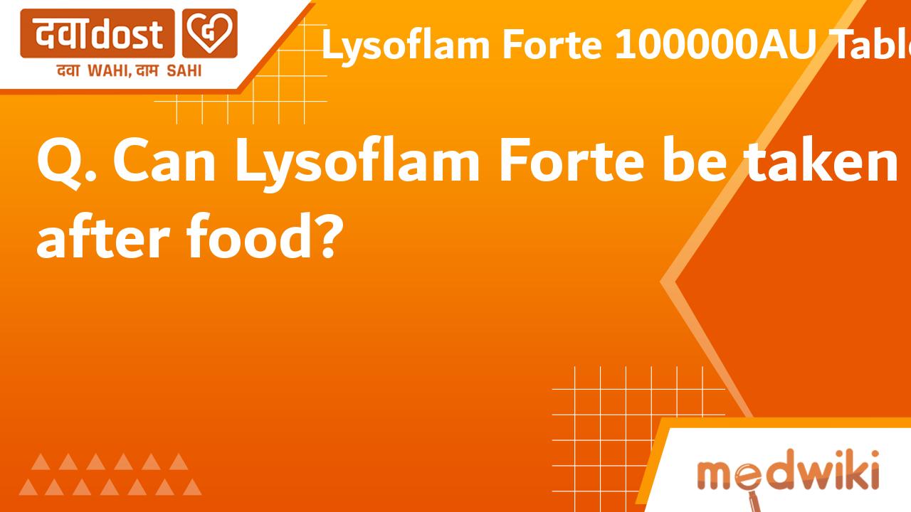 Lysoflam Forte 100000AU Tablet 15s - Cachet Pharmaceuticals Pvt Ltd ...