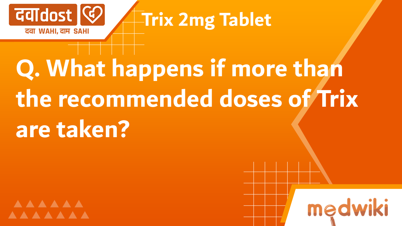 Trix 2mg Tablet - Tripada Healthcare Pvt Ltd | Buy generic medicines at ...