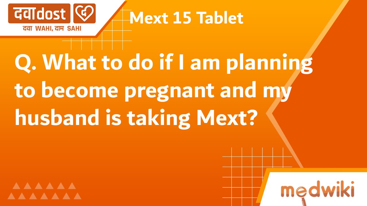 Mext 15 Tablet - Wallace Pharmaceuticals Pvt Ltd | Buy generic ...