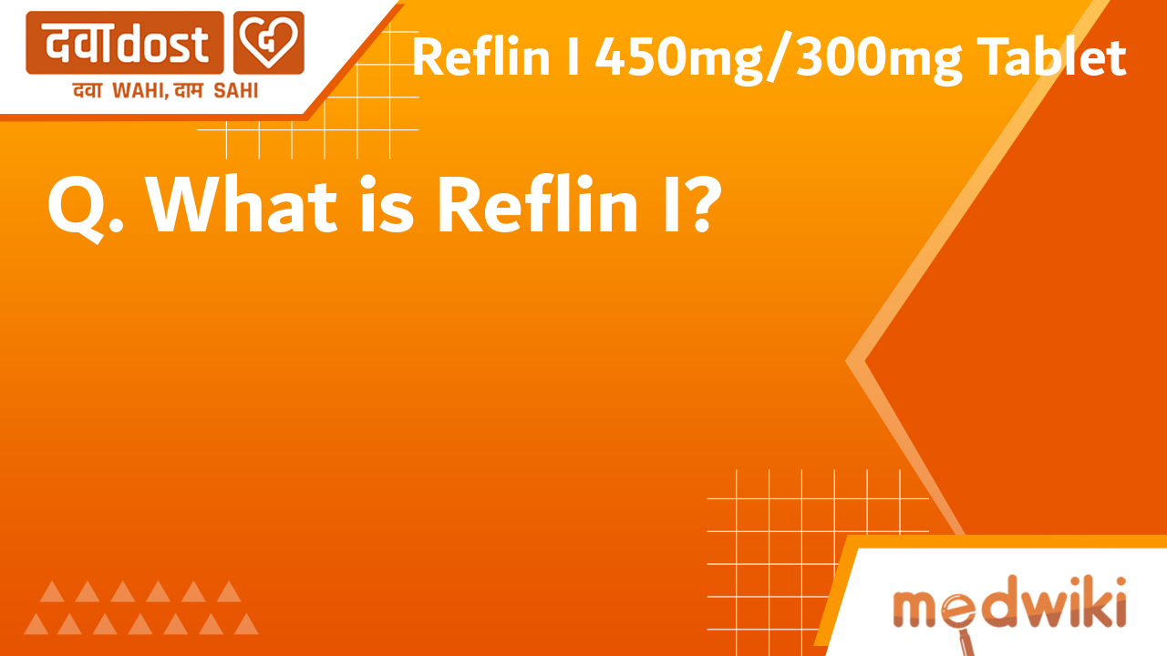 Reflin I 450mg/300mg Tablet - Lincoln Pharmaceuticals Ltd | Buy generic ...