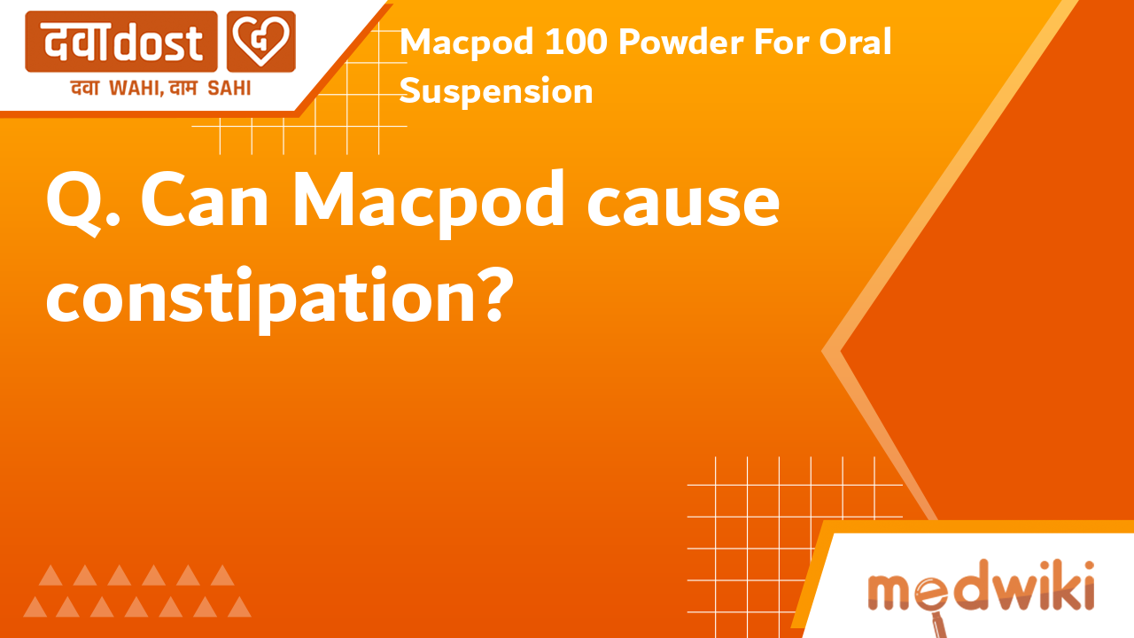 Macpod 100 Powder For Oral Suspension 30ml - Macleods Pharmaceuticals ...