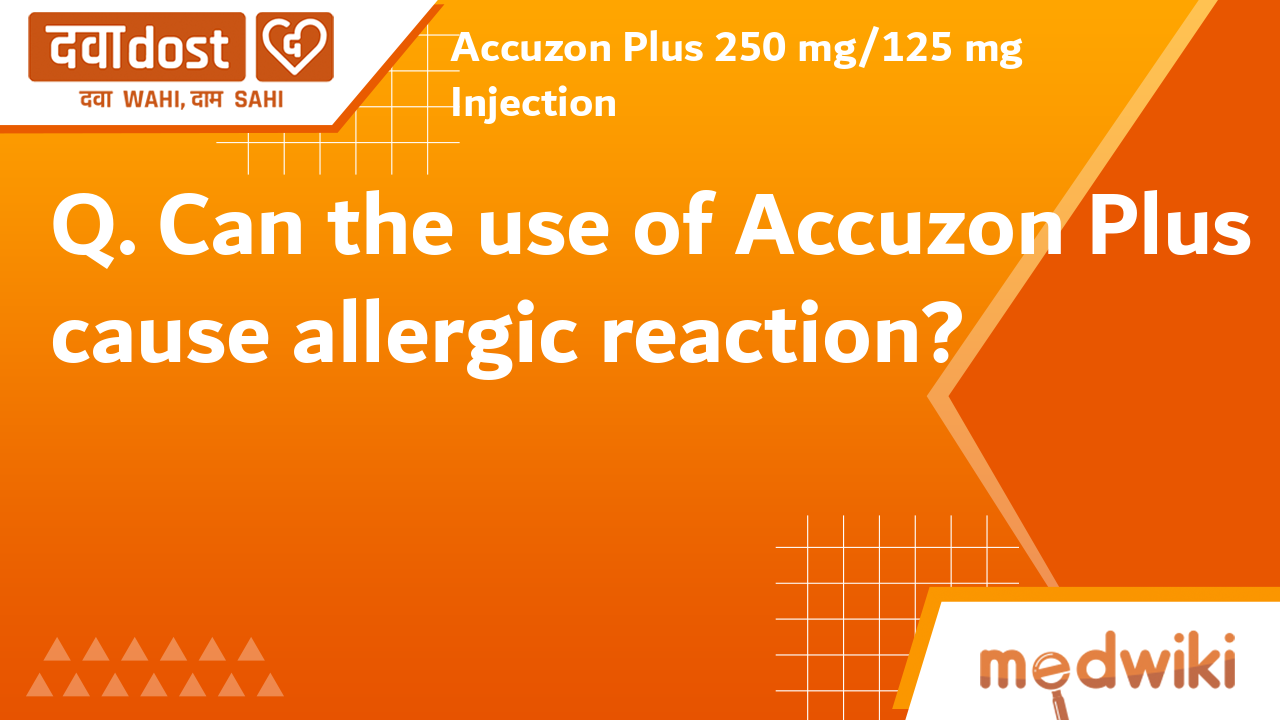 Accuzon Plus 250 mg/125 mg Injection - Macleods Pharmaceuticals Pvt Ltd ...