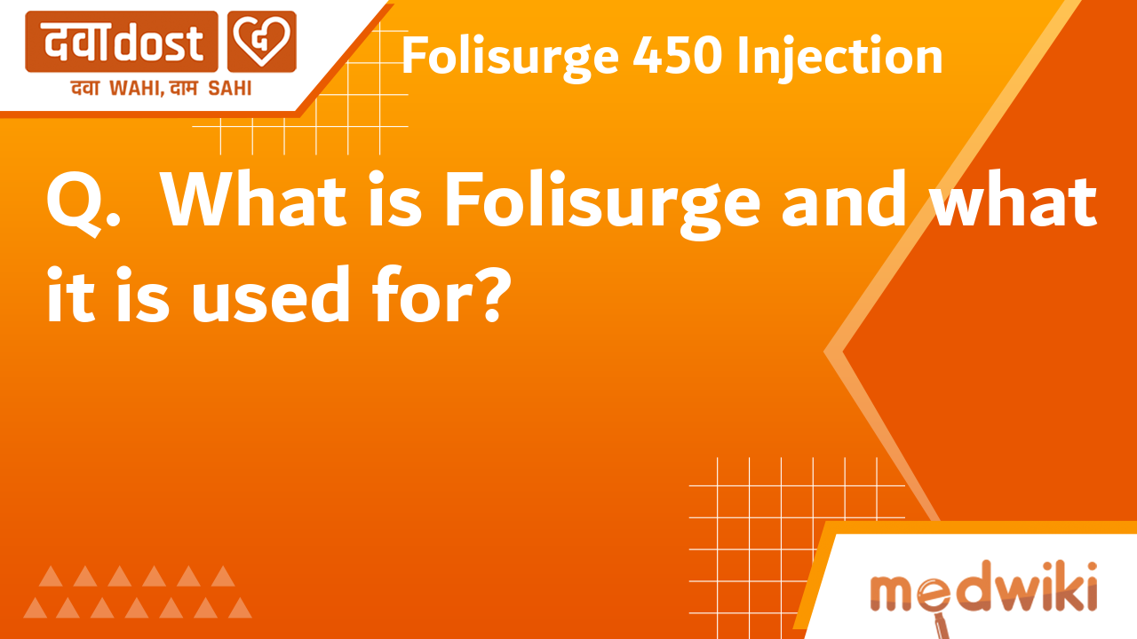 Folisurge 450 Injection - Intas Pharmaceuticals Ltd | Buy generic ...