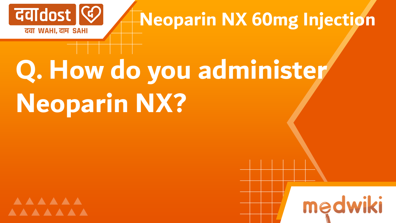 Neoparin NX 60mg Injection - Vhb Life Sciences Inc | Buy generic ...