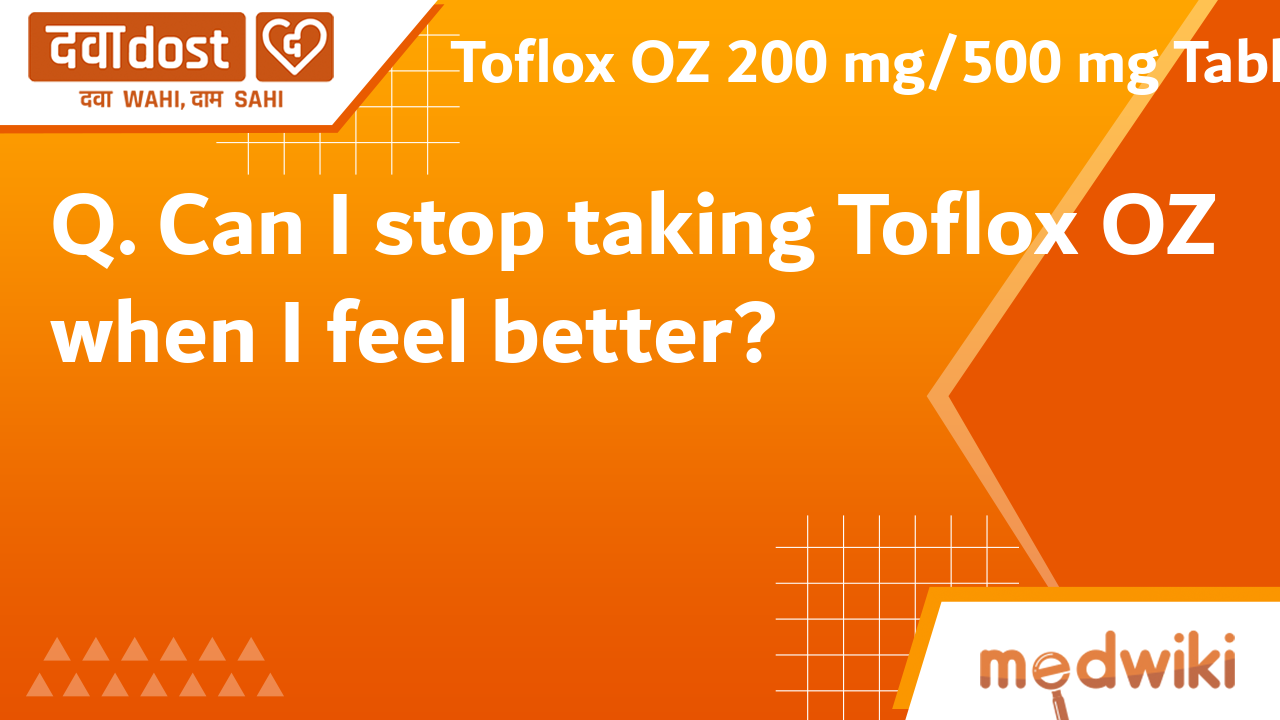 Toflox OZ 200 mg/500 mg Tablet - Lincoln Pharmaceuticals Ltd | Buy ...