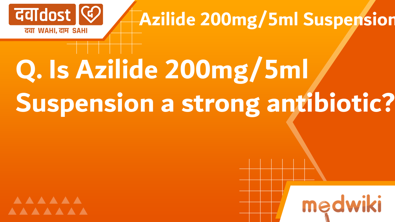 Azilide 200mg/5ml Suspension - Micro Labs Ltd | Buy generic medicines ...