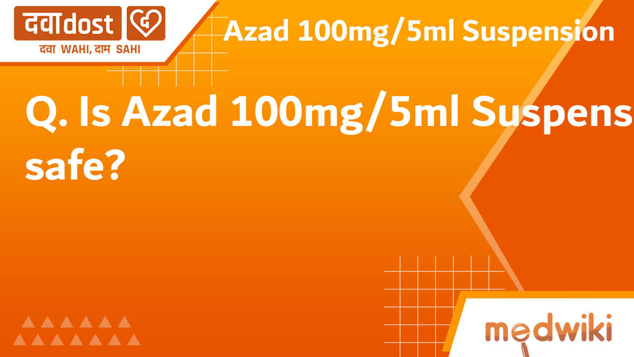 Azad 100mg/5ml Suspension - Themis Medicare Ltd | Buy generic medicines ...