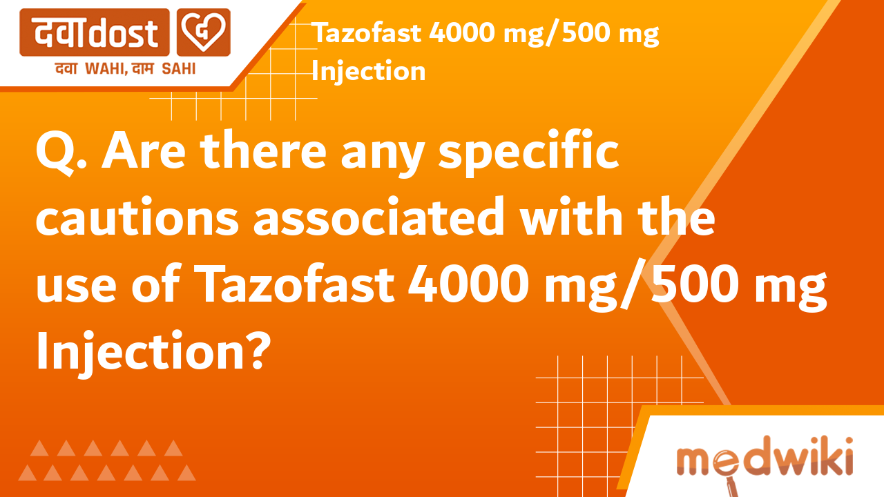 Tazofast 4000 mg/500 mg Injection - Ipca Laboratories Ltd | Buy generic ...