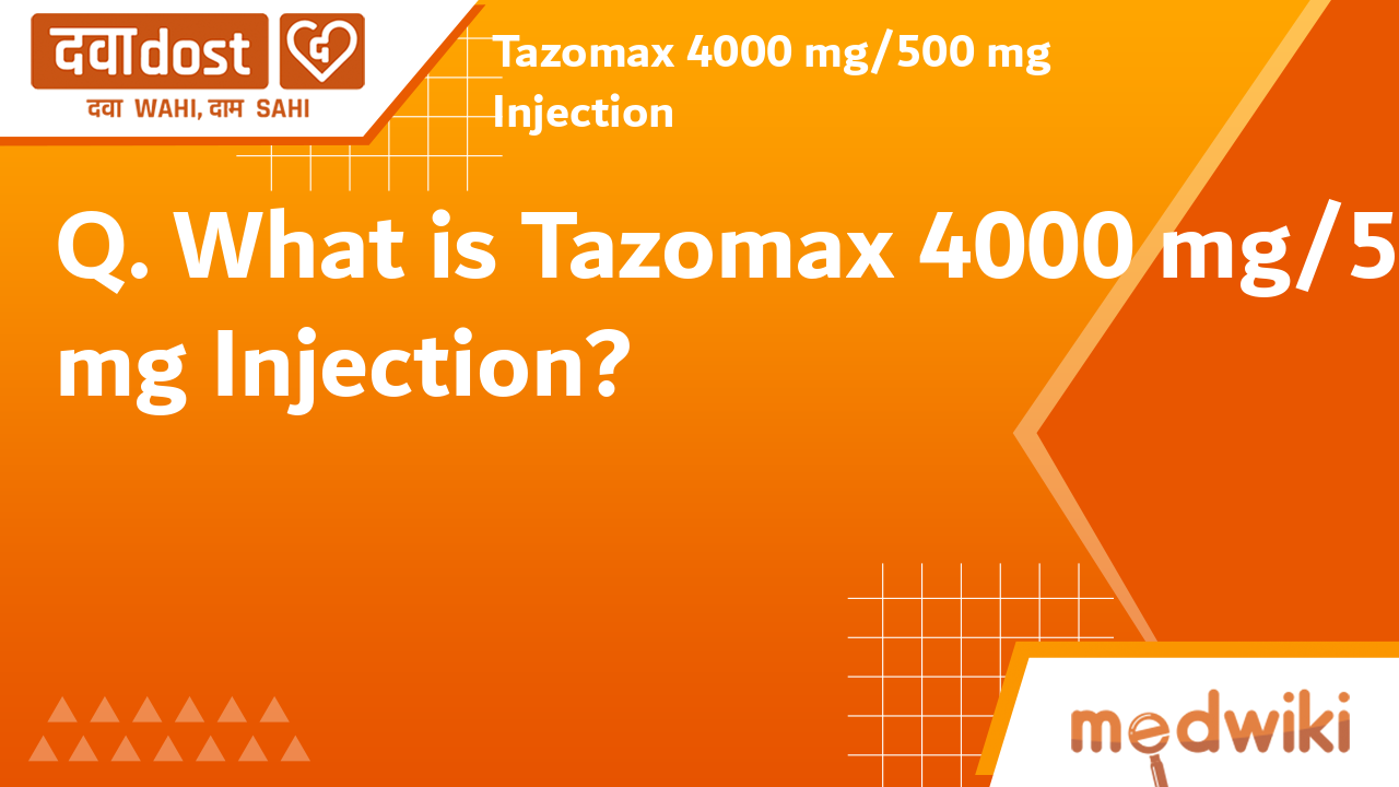 Tazomax 4000 mg/500 mg Injection - Parenteral Drugs India Ltd | Buy ...