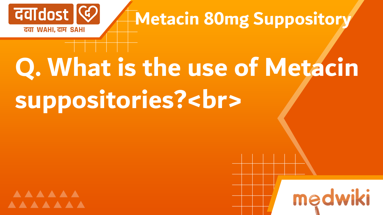 Metacin 80mg Suppository - Themis Medicare Ltd | Buy generic medicines ...