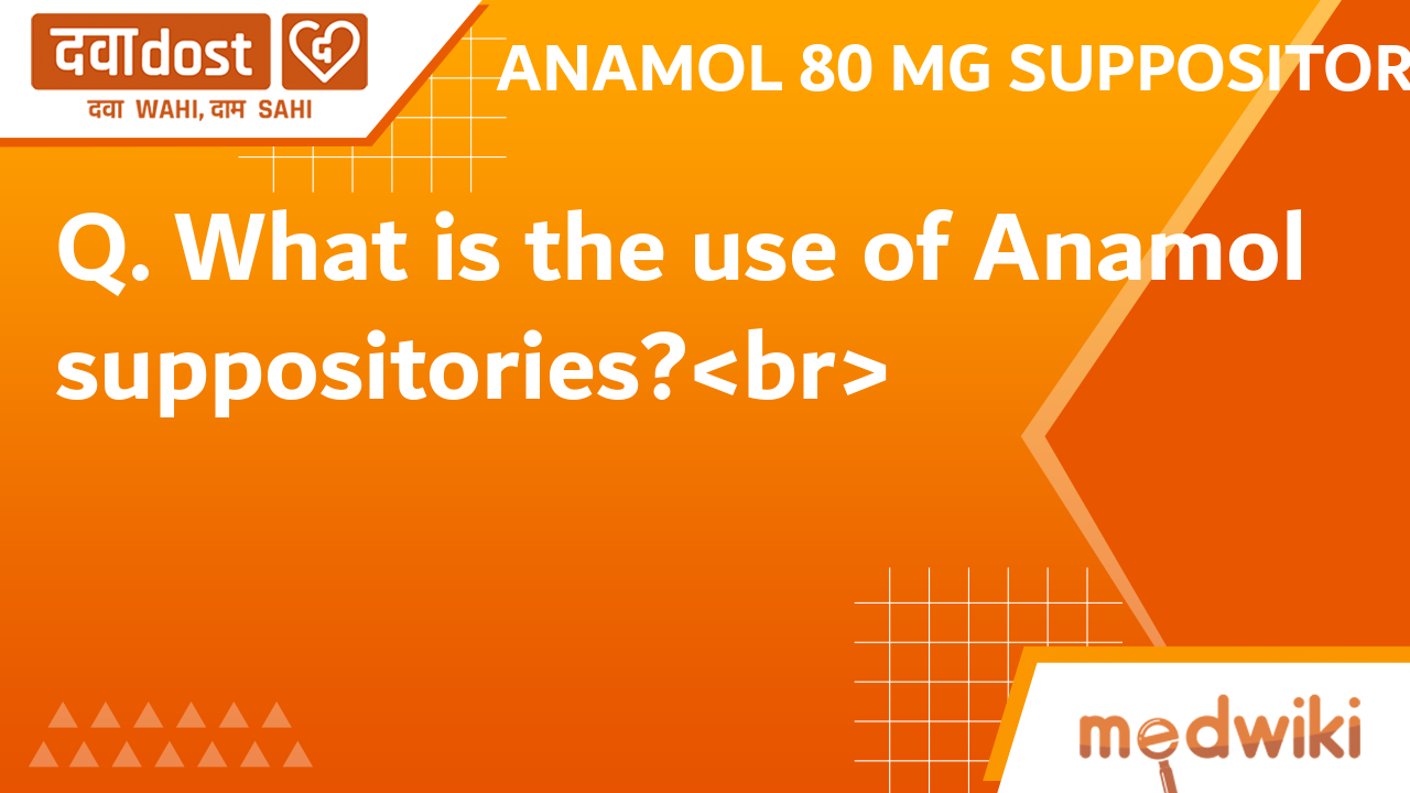ANAMOL 80 MG SUPPOSITORY - Elder Pharmaceuticals Ltd | Buy generic ...