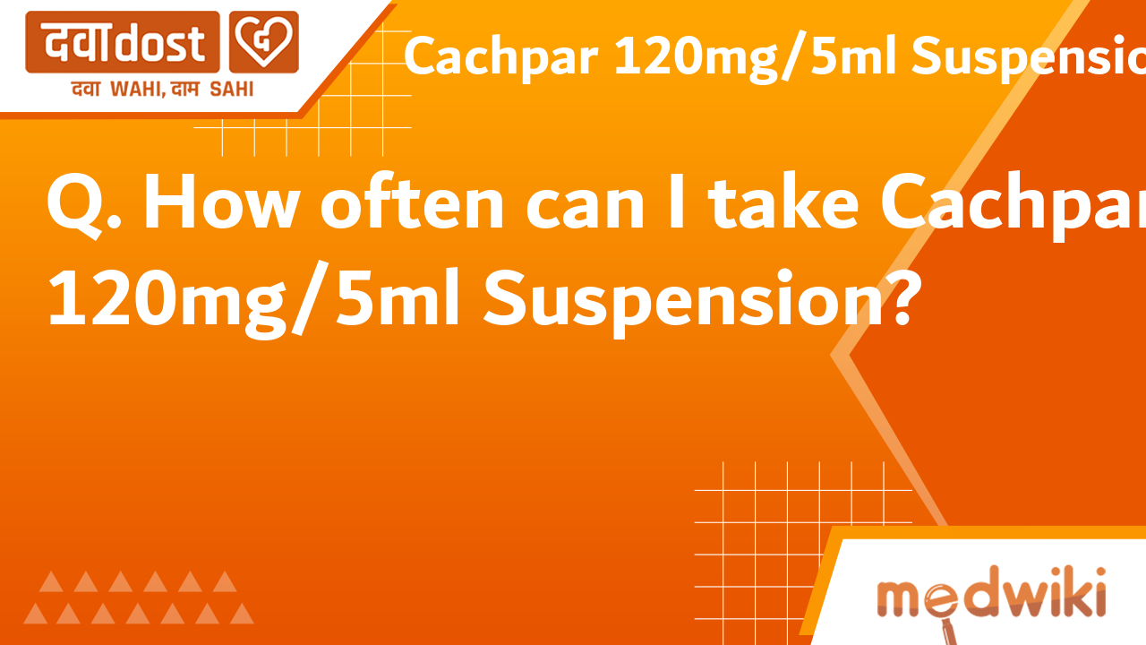 Cachpar 120mg/5ml Suspension - Cachet Pharmaceuticals Pvt Ltd | Buy ...