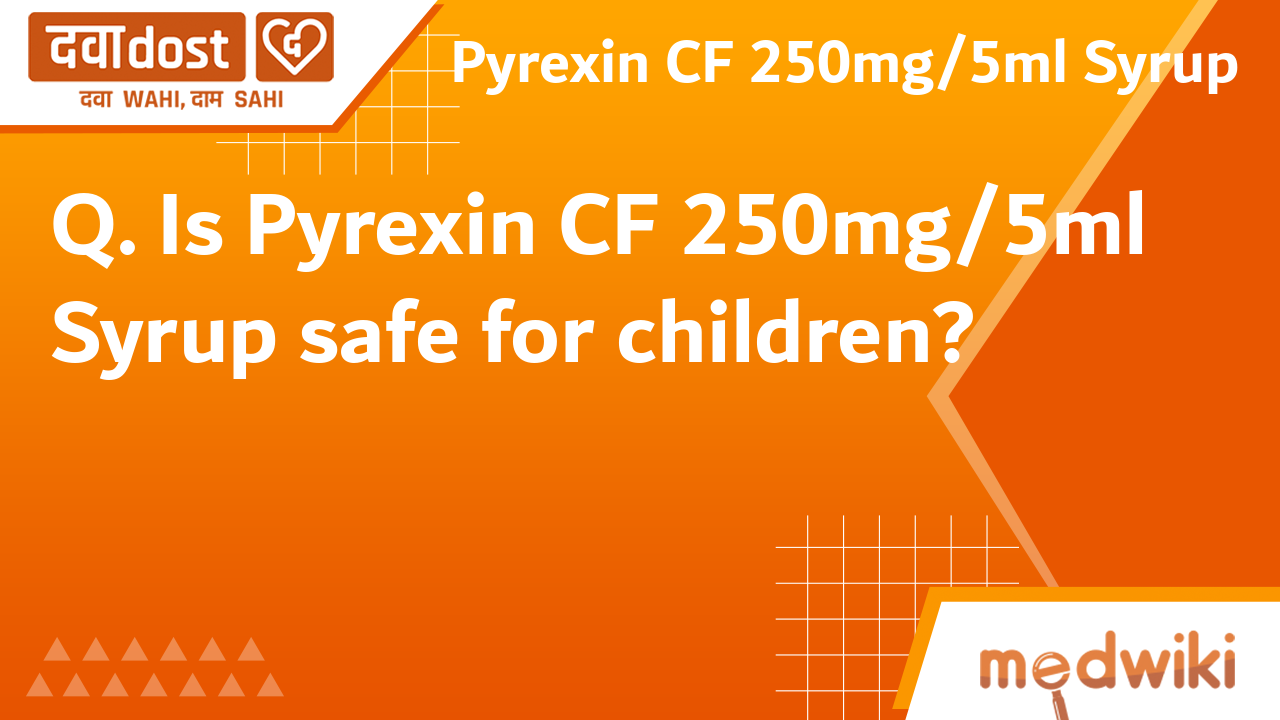 Pyrexin CF 250mg/5ml Syrup - Iatros Pharmaceuticals Pvt Ltd | Buy ...