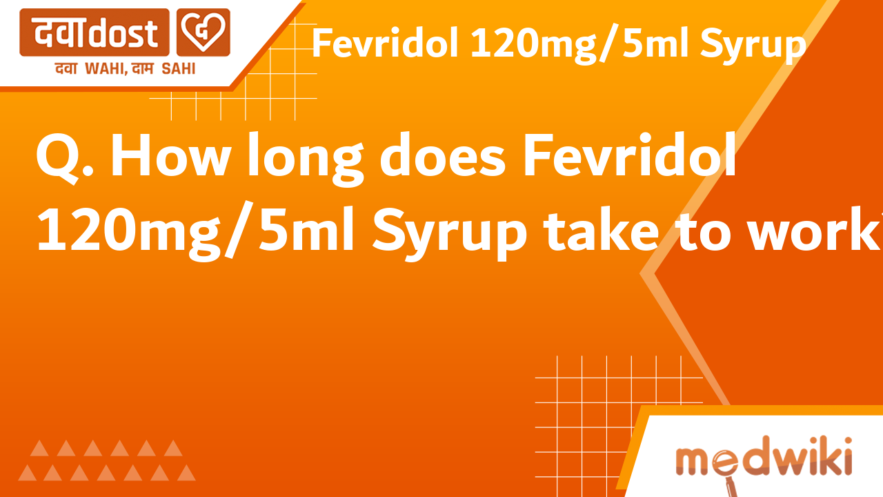 Fevridol 120mg/5ml Syrup - Zuventus Healthcare Ltd | Buy generic ...