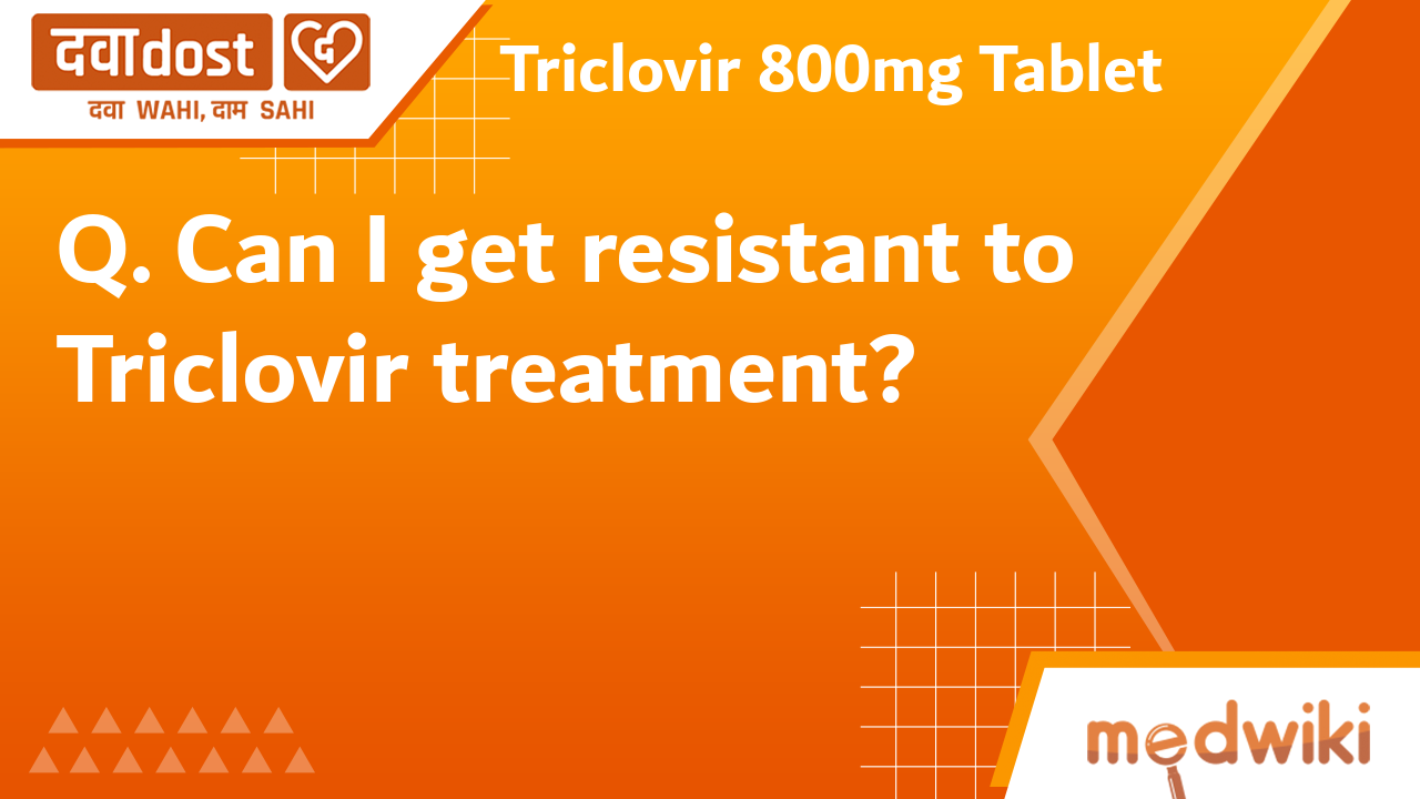 Triclovir 800mg Tablet 10s - Tripada Biotec Pvt Ltd | Buy generic ...