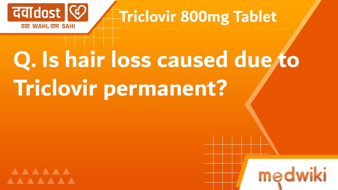 Triclovir 800mg Tablet 10s - Tripada Biotec Pvt Ltd | Buy generic ...