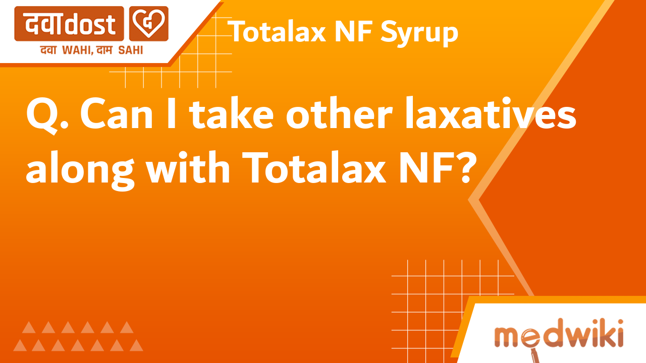Totalax NF Syrup 200ml - Mankind Pharma Ltd | Buy generic medicines at ...