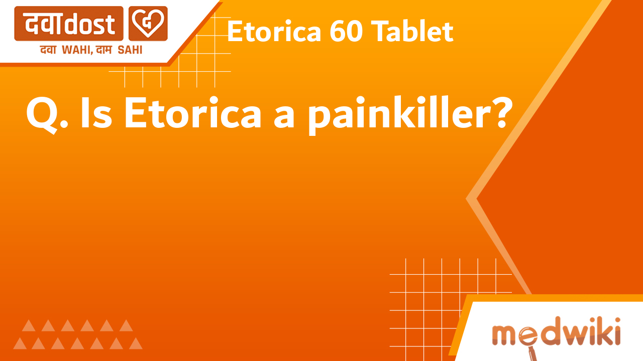 Etorica 60 Tablet 10s - Micro Labs Ltd | Buy generic medicines at best ...