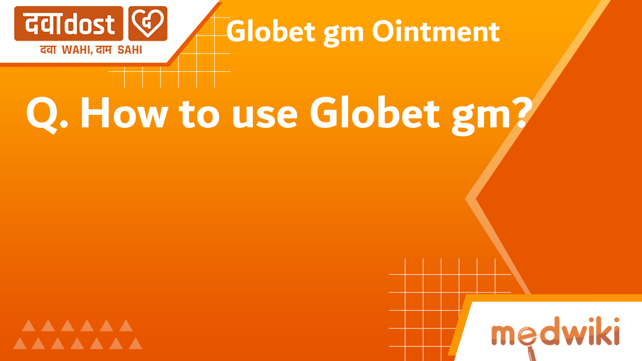 Globet gm Ointment 10gm - Galpha Laboratories Ltd | Buy generic ...