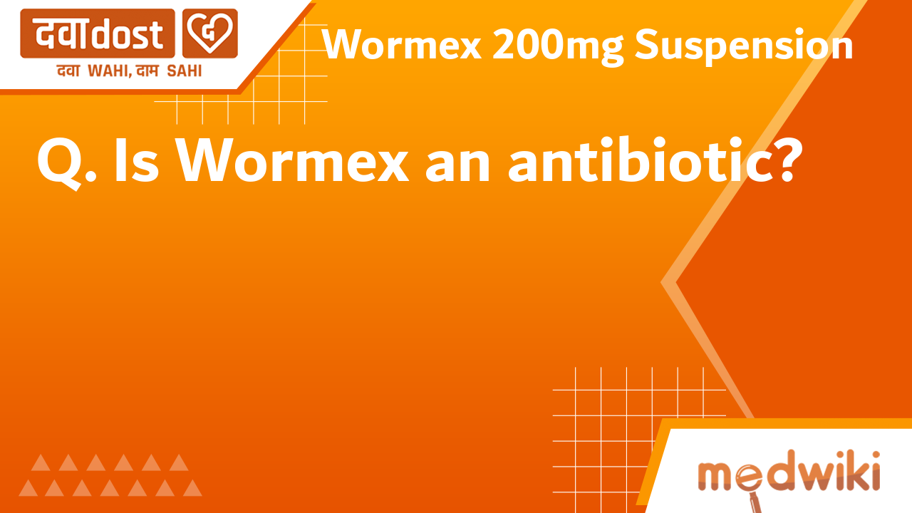 Wormex 200mg Suspension - Cipla Ltd | Buy generic medicines at best ...