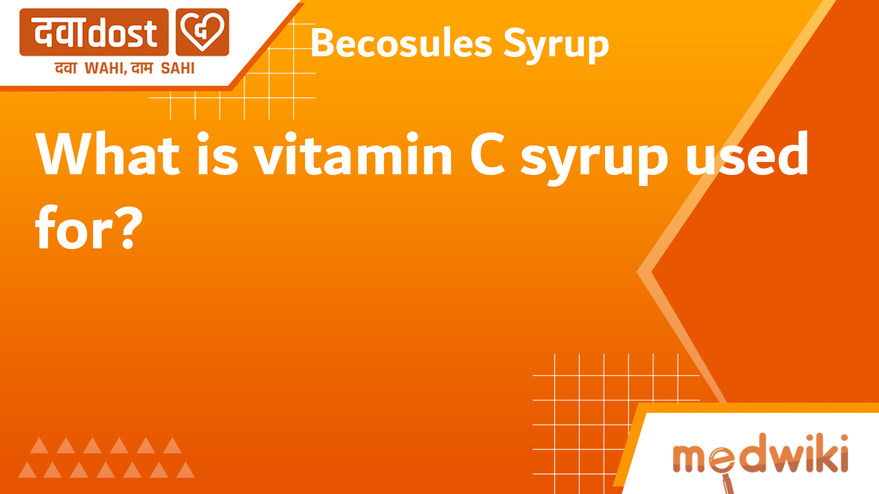 Becosules Syrup 120ml - Pfizer Ltd | Buy generic medicines at best ...