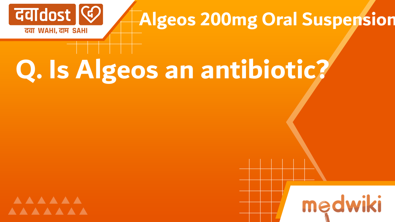 Algeos 200mg Oral Suspension - Ajanta Pharma Ltd | Buy generic ...