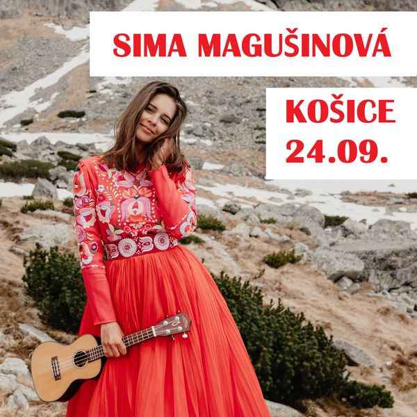 KONCERT SIMA MAGUŠINOVÁ | Visit Košice