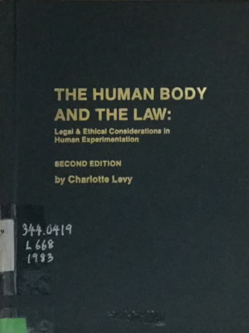 The Human body and the law : legal & ethical considerations in human ...