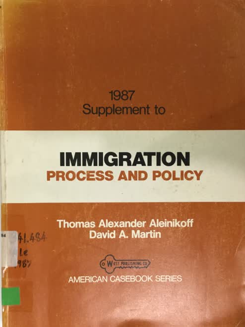 1987 supplement to immigration : process and policy