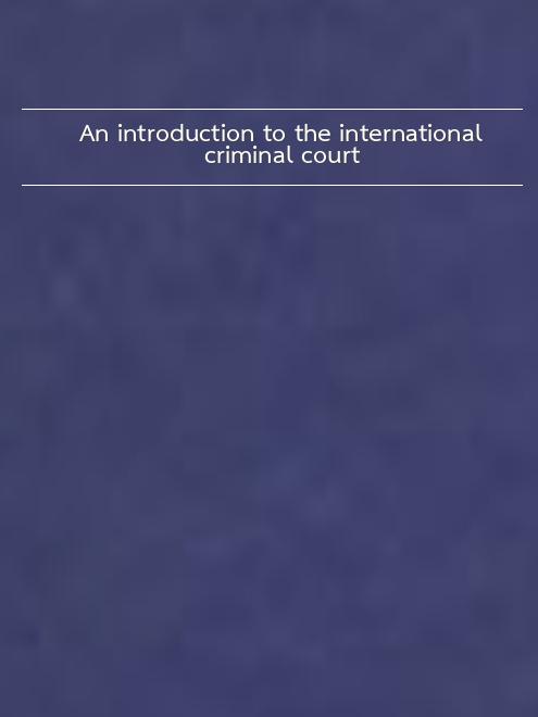An introduction to the international criminal court