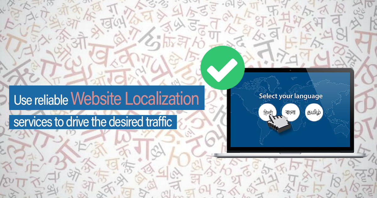Use reliable website localization services to drive the desired traffic ...