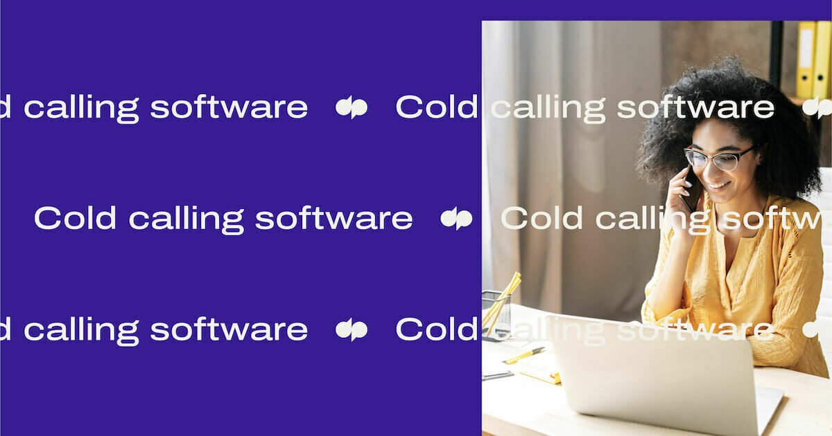 Cold Calling Software: Must-Have Features + Tools | Dialpad