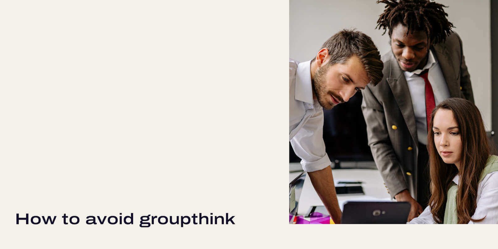 How to Avoid Groupthink: 5 Tips for Better Collaboration | Dialpad