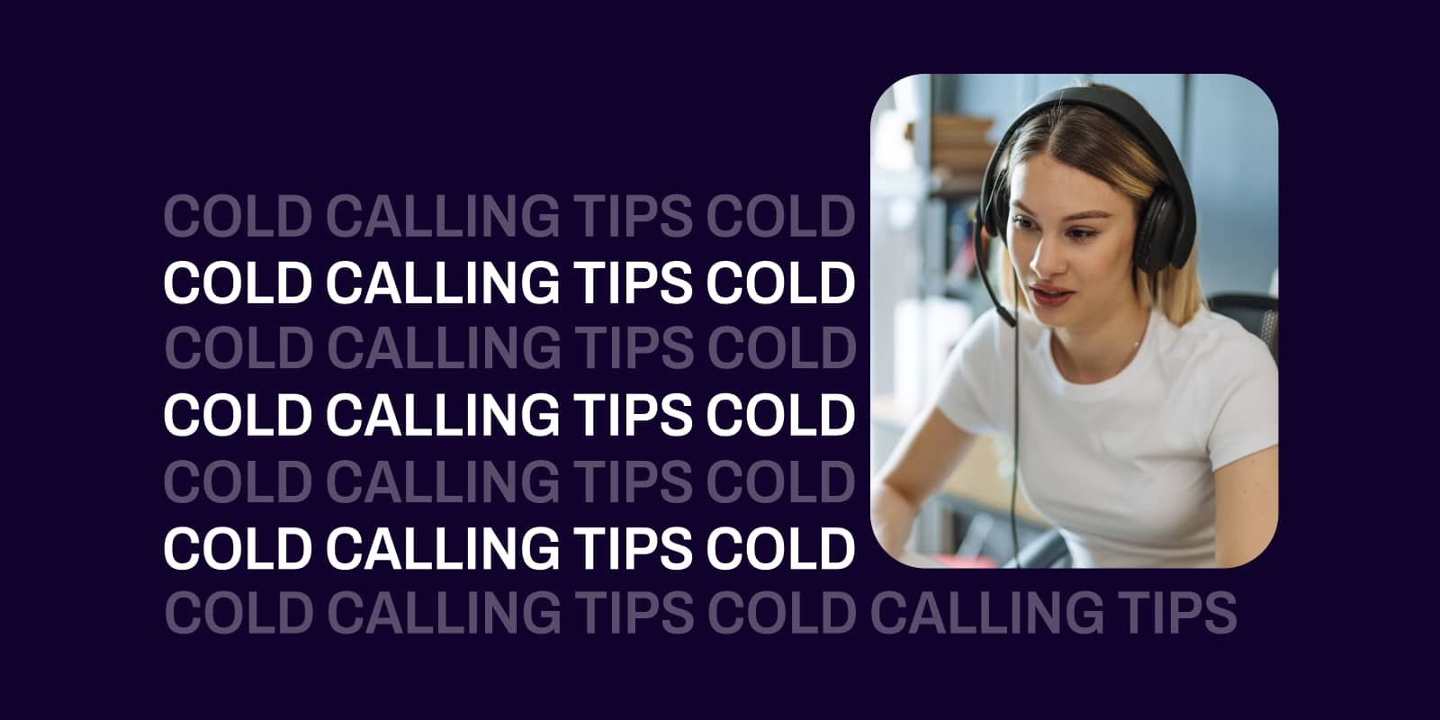 12 Cold Calling Tips: Before, During & After Sales Calls | Dialpad