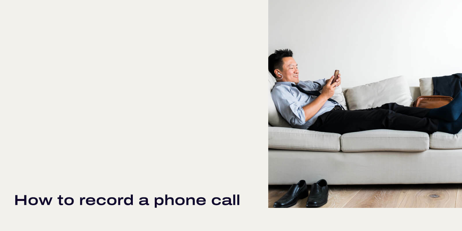 How to Record a Phone Call: A Guide For ALL Devices | Dialpad