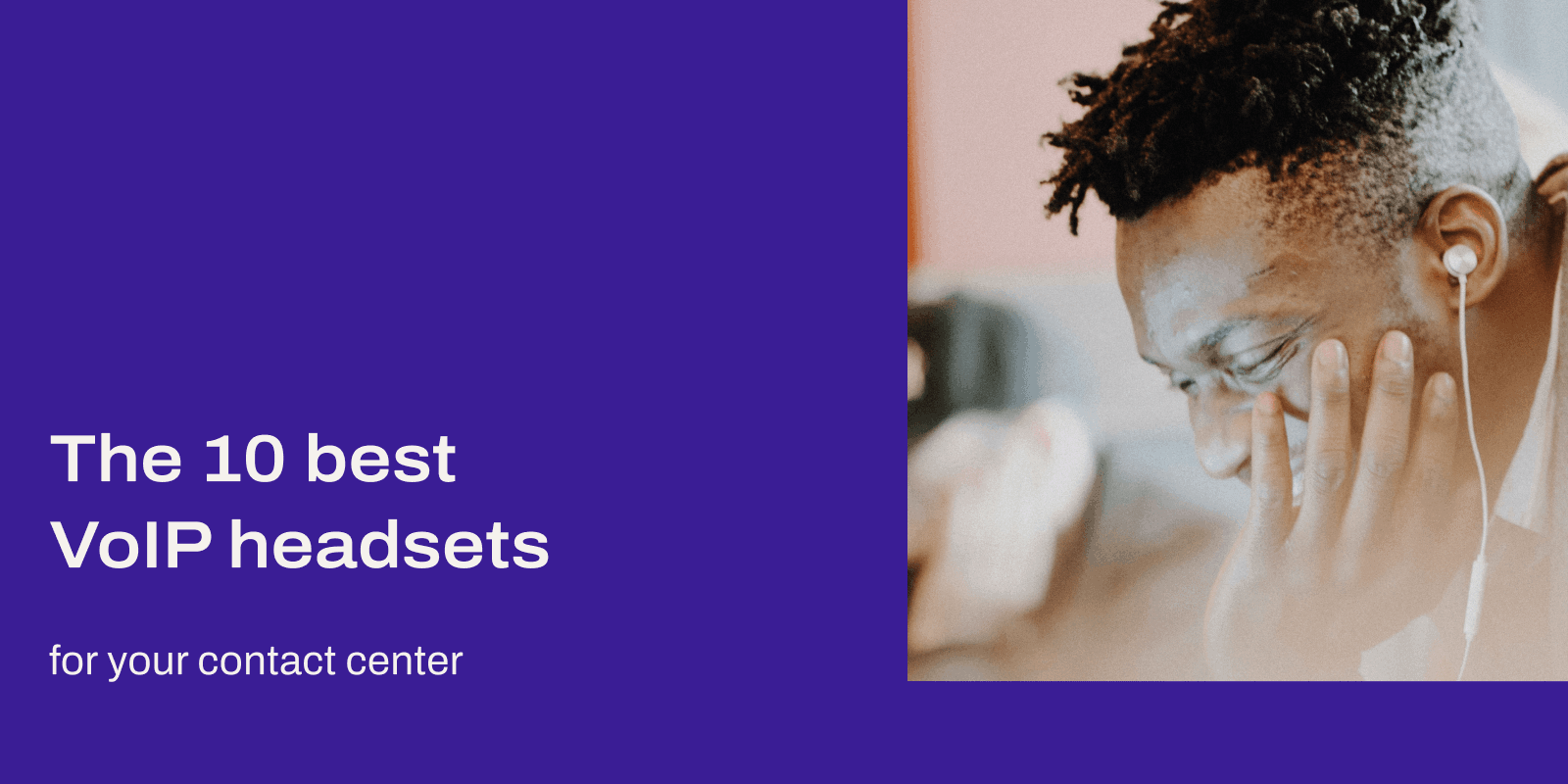 The 10 Best VoIP Headsets For Contact Centers | Dialpad