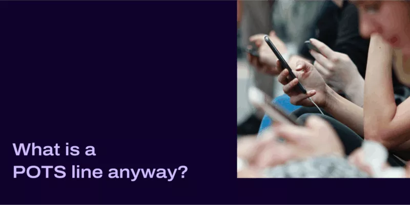 What is a POTS line? | Dialpad