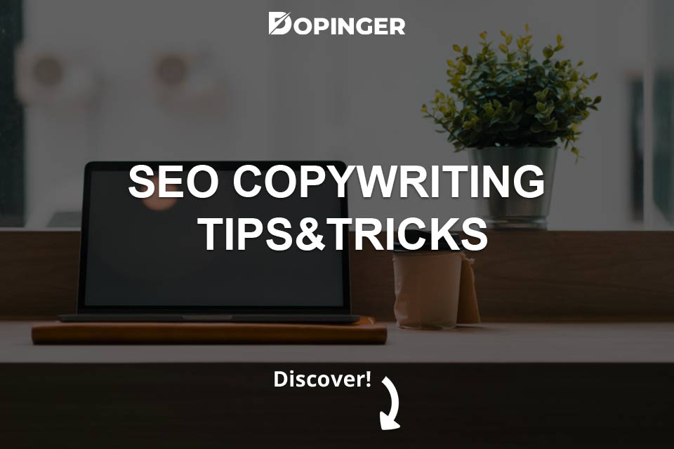 SEO Copywriting Tips & Tricks - Dopinger Blog