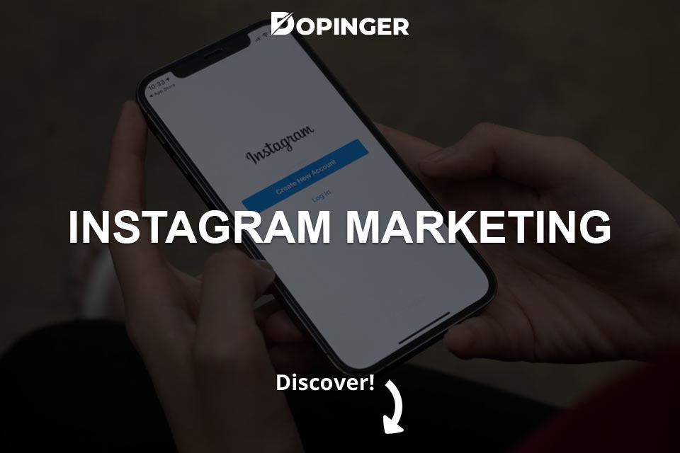 Instagram Marketing: A Complete Guide - Dopinger