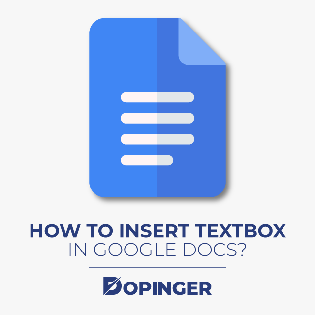 How to Insert Textbox In Google Docs? - Dopinger Blog