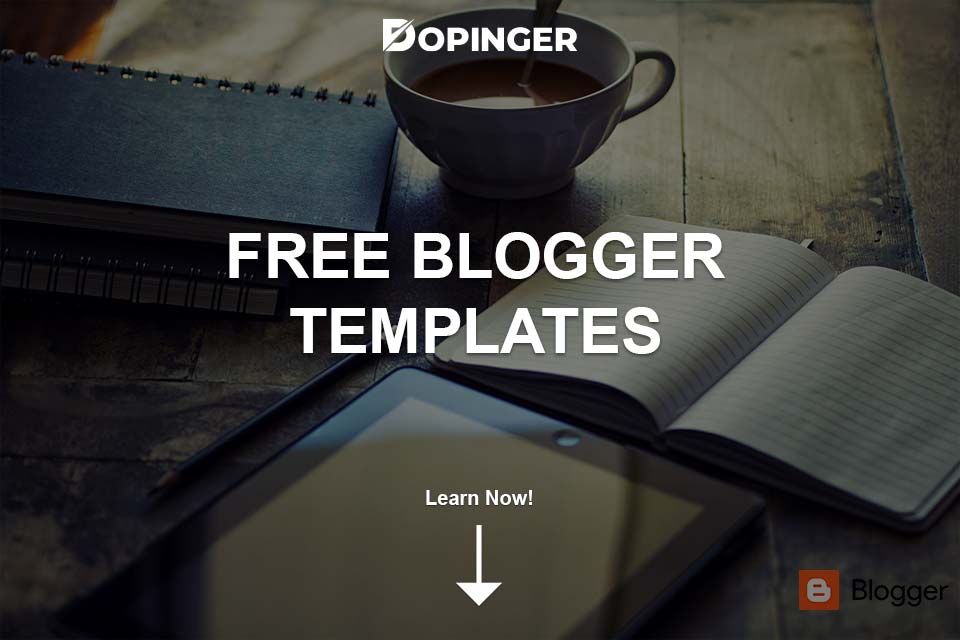 Free Blogger Templates for Creative Minds - Dopinger