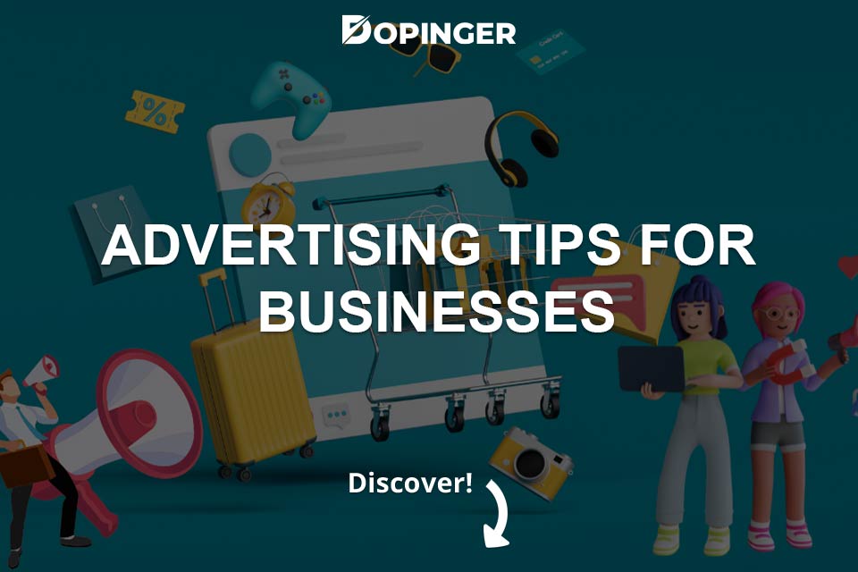 Advertising Tips for Businesses - Dopinger Blog
