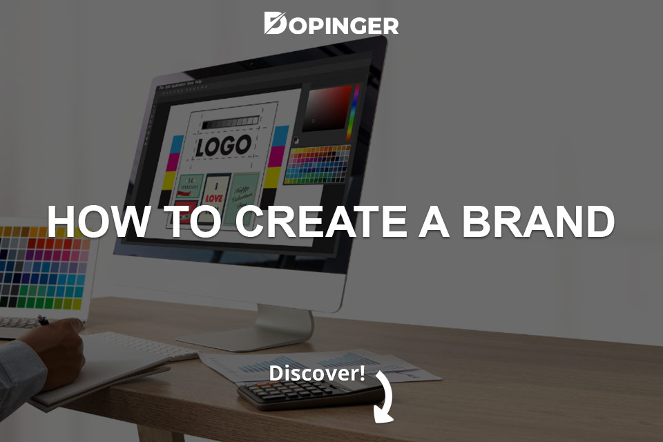 How to Create a Brand - Dopinger Blog