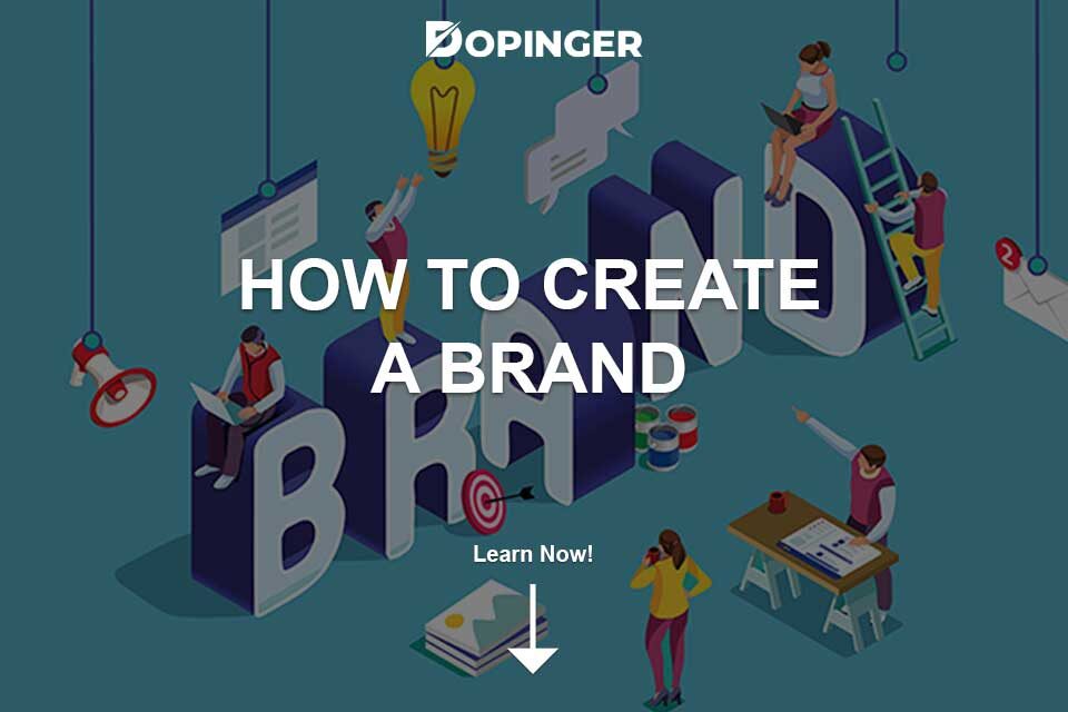 How to Create a Brand - Dopinger Blog