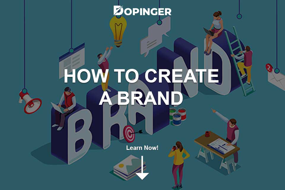How to Create a Brand - Dopinger Blog