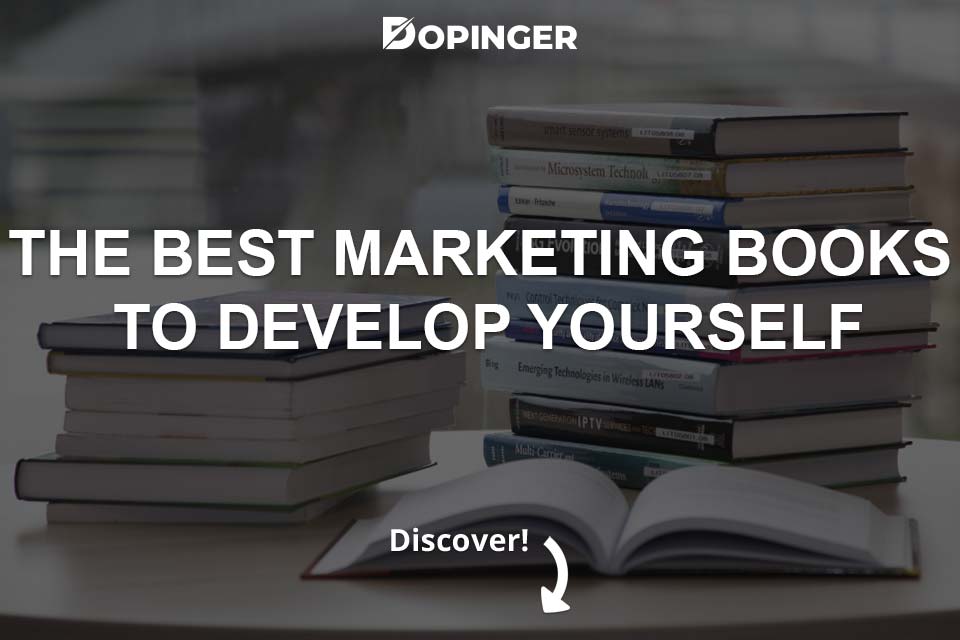 The Best Marketing Books to Develop Yourself - Dopinger Blog