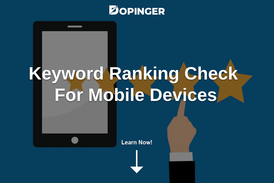 Keyword Ranking Check For Mobile Devices - Dopinger Blog