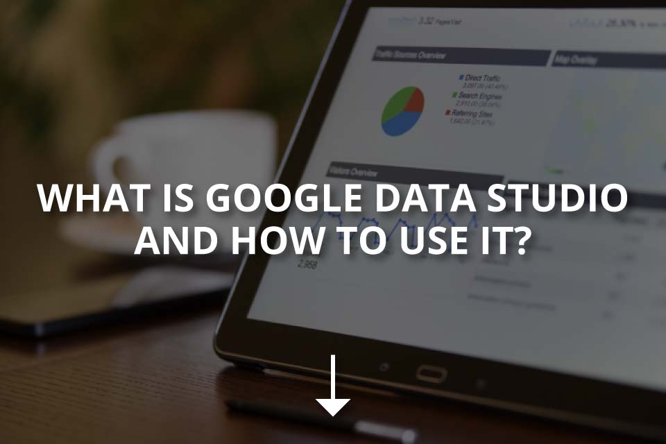 What Is Google Data Studio and How to Use It? - Dopinger Blog