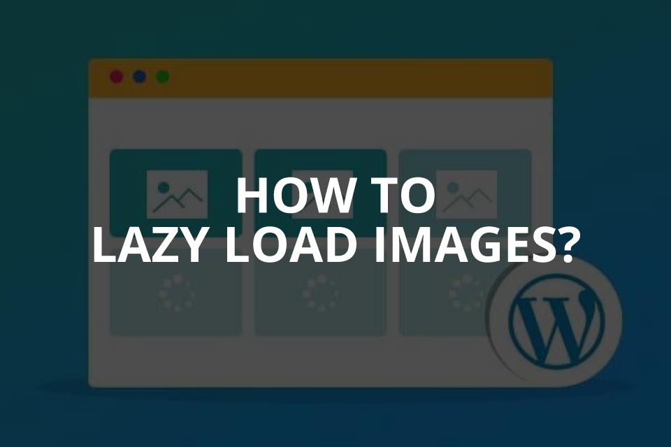 How to Lazy Load Images? (With Different Techniques) - Dopinger Blog