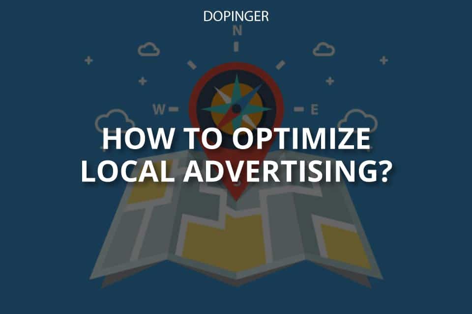 How to Optimize Local Advertising? (Brief Guide)